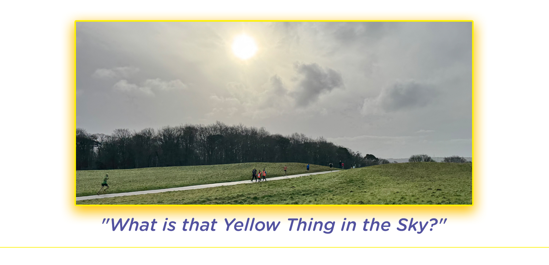 “What is that Yellow Thing in the Sky?” | Ashton Court parkrun